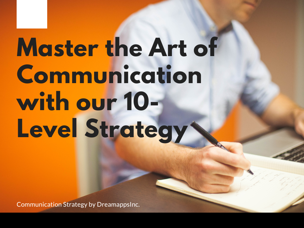 Master the Art of Communication with our 10-Level Strategy