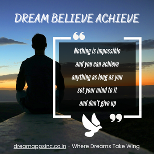 About Us – DREAM BELIEVE ACHIEVE